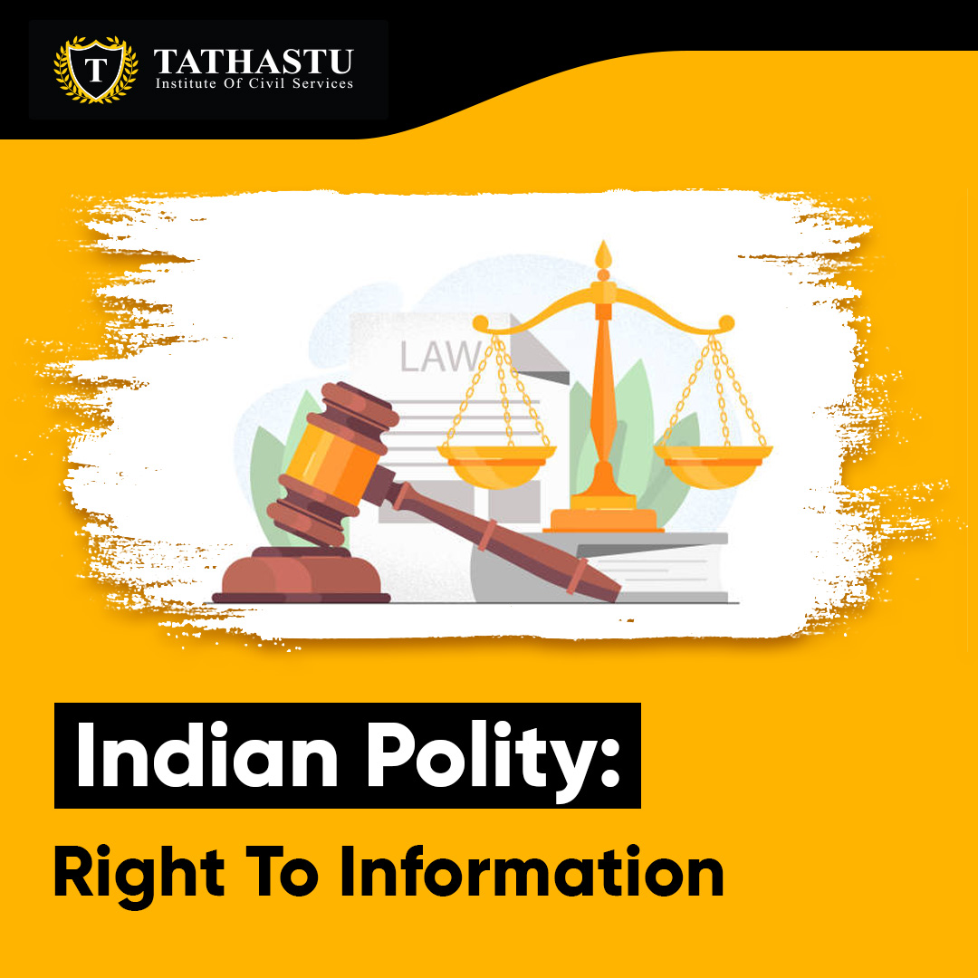 Indian Polity: RTI (Right To Information)